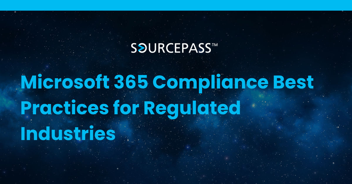 Microsoft 365 Compliance Best Practices for Regulated Industries